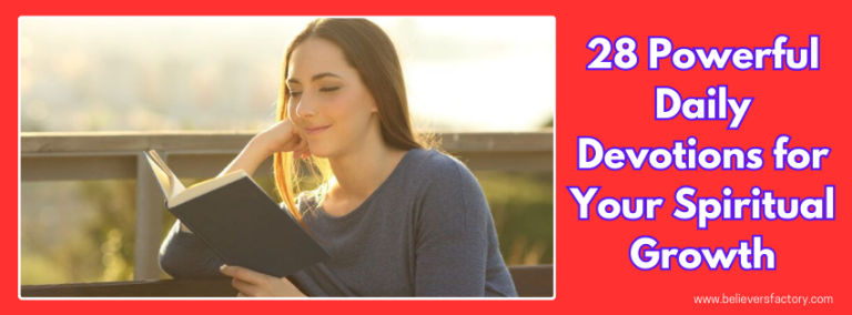 28 Powerful Daily Devotions for Your Spiritual Growth – Believers Factory