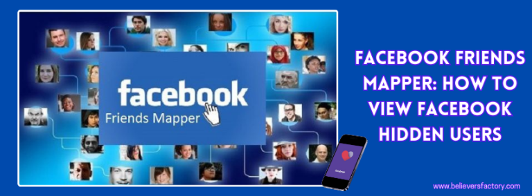Facebook Friends Mapper: How to View Facebook Hidden Users | Believers ...