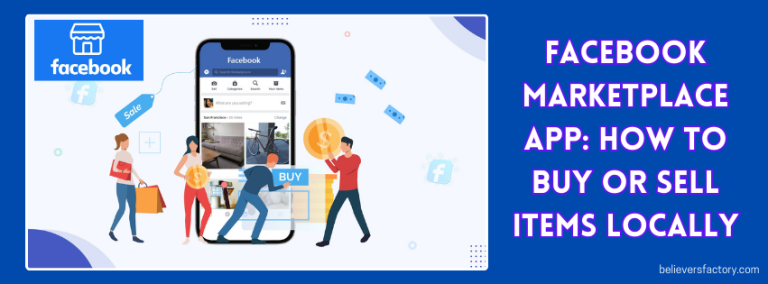 Facebook Marketplace App: How to Buy or Sell Items Locally – Believers ...