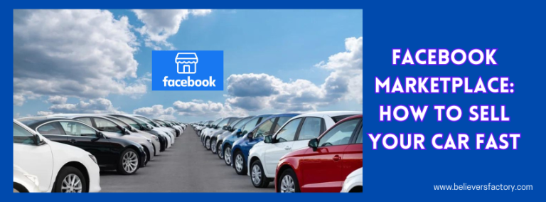 Facebook Marketplace: How to Sell Your Car Fast – Believers Factory