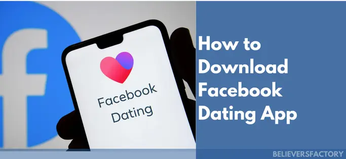 How to Download Facebook Dating App | Believers Factory