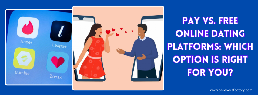 Pay vs. Free Online Dating Platforms: Which Option is Right for You ...