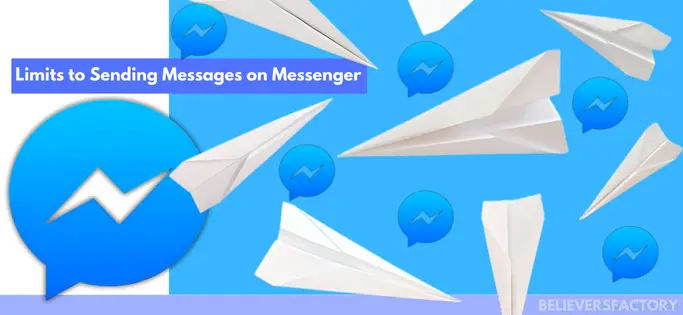 Messenger Limits: Know How it Works Now | Believers Factory