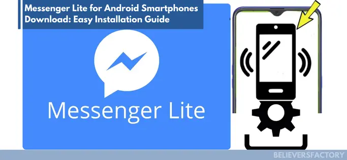 Messenger Lite: Easy Installation Guide for Android Smartphones ...